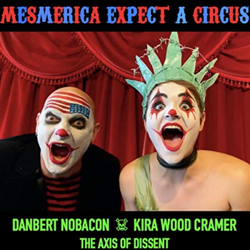 Play Mesmerica - Expect a Circus by Danbert Nobacon, Kira Wood Cramer ...