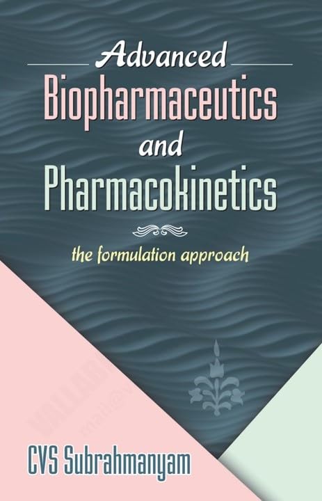 Buy Advanced Biopharmaceutics and Pharmacokinetics (the formulation approach) Book Online at Low ...