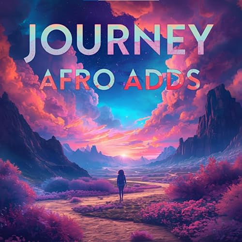 Play Journey by Afro Adds feat. YebZee on Amazon Music