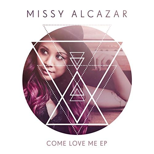 Amazon.com: Come Love Me - EP : Missy Alcazar: Digital Music