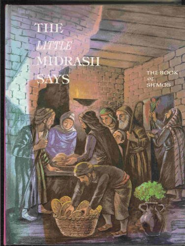 The Little Midrash Says: The Book of Sh'mos (The Little Midrash Says, 2 ...