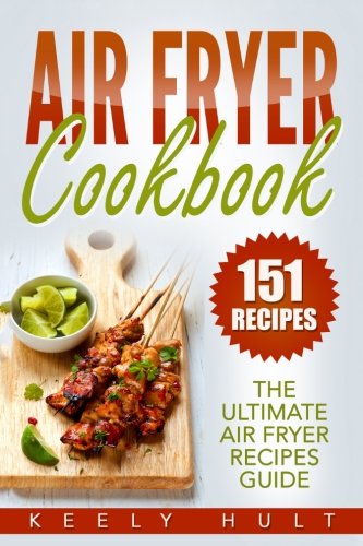 Amazon.com: Air Fryer Cookbook: The Ultimate Air Fryer Recipes Guide ...