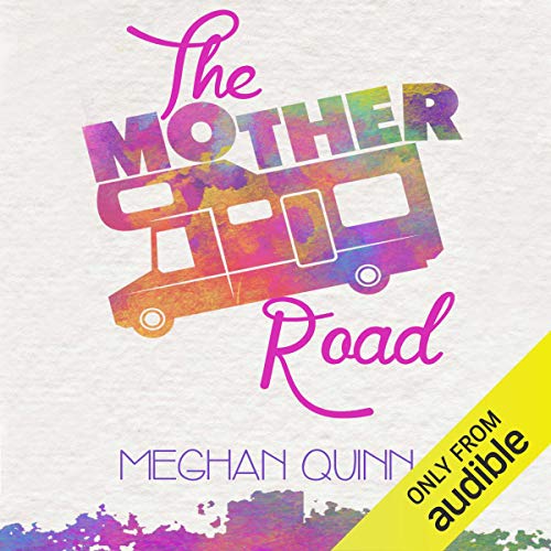 Amazon.com: The Mother Road (Audible Audio Edition): Meghan Quinn ...
