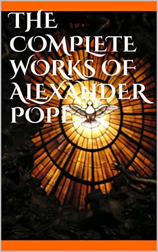 THE COMPLETE WORKS OF ALEXANDER POPE - Kindle edition by POPE ...