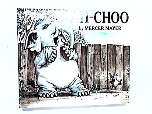Ah-choo: Mercer Mayer: 9780510000769: Amazon.com: Books