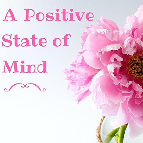 Play A Positive State of Mind - Soft Compositions for Brain Function ...