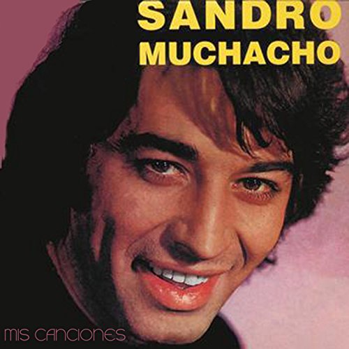 Amazon.com: Muchacho : Sandro: Digital Music