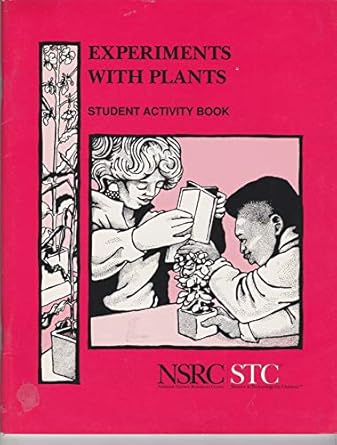 Amazon.com: EXPERIMENTS WITH PLANTS (NSRC STC) student activity book ...