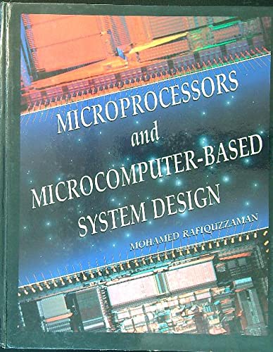 Microprocessors and Microcomputer-Based System Design: Rafiquzzaman, Mohamed: 9780849342752 ...