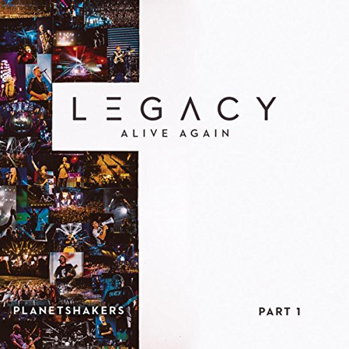 Amazon.com: Legacy, Pt. 1 (Alive Again (Live)) : Planetshakers: Digital ...