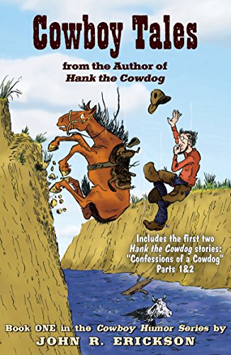 Cowboy Tales: from the Author of Hank the Cowdog (Cowboy Humor Book 1 ...