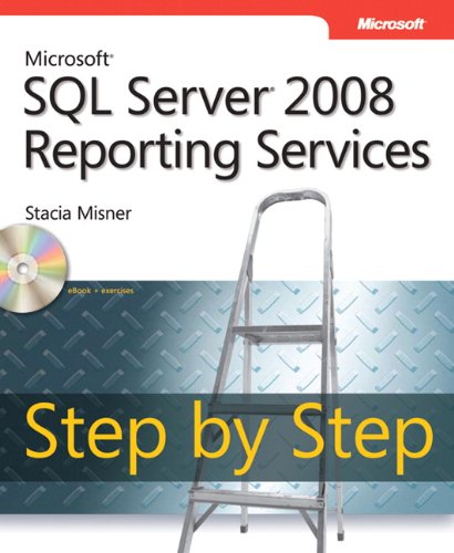 Microsoft SQL Server 2008 Reporting Services Step by Step (Step by Step ...