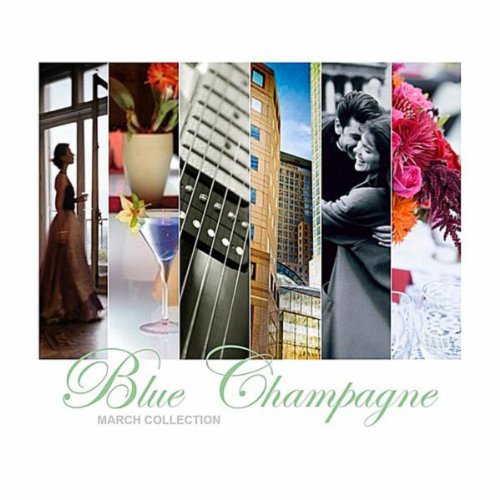 Play Blue Champagne (March Collection) by Blue Champagne on Amazon Music