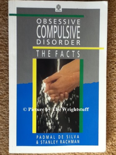 Obsessive-compulsive Disorder: The Facts : Silva, Padmal De, Rachman ...