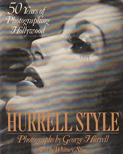 The Hurrell Style. 50 Years of Photographing Hollywood. : Stine ...