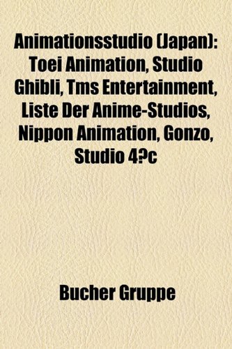 Animationsstudio (Japan): Toei Animation, Studio Ghibli, TMS ...