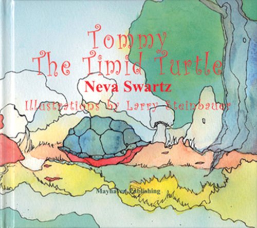 Tommy the Timid Turtle: Neva Swartz: 9781878044754: Amazon.com: Books