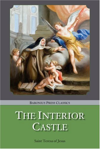The Interior Castle: St. Teresa of Avila, Roman Catholic Church ...