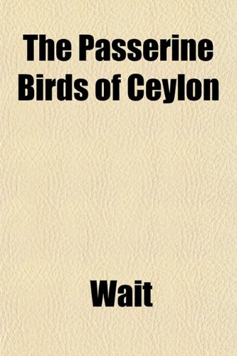 The Passerine Birds of Ceylon : Amazon.in: Books