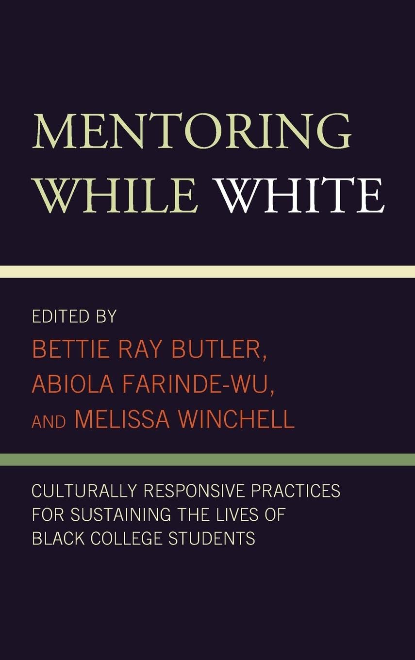 Amazon.com: Mentoring While White: Culturally Responsive Practices for ...