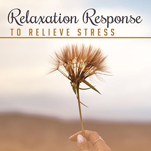 Amazon.com: Relaxation Response to Relieve Stress: Best Music ...