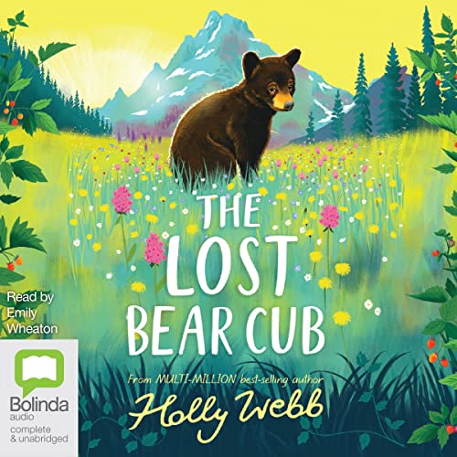 Amazon.com: The Lost Bear Cub (Audible Audio Edition): Holly Webb, Emily Wheaton, Bolinda/Little ...
