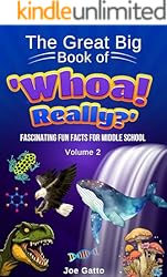 Amazon.com: The Great Big Book of 'Whoa! Really?' — Fascinating Fun Facts for Boys: Engaging ...