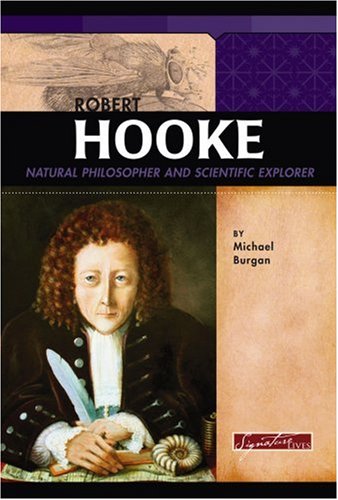 Robert Hooke: Natural Philosopher and Scientific Explorer (Signature ...