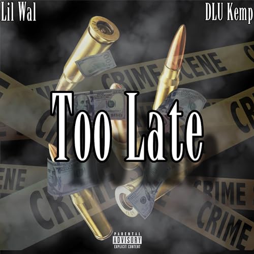 Amazon.co.jp: Too Late [Explicit] : Lil Wal: Digital Music