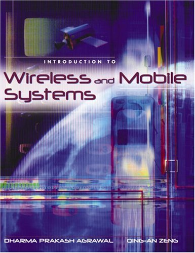 Introduction to Wireless and Mobile Systems: Agrawal, Dharma P., Zeng ...