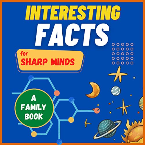 Amazon.com: Interesting Facts for Sharp Minds: Mind-Blowing Facts About ...