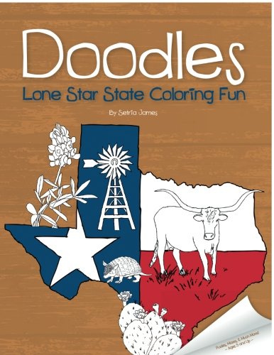 Doodles Lone Star State Coloring Fun (Doodles Coloring Fun): James ...
