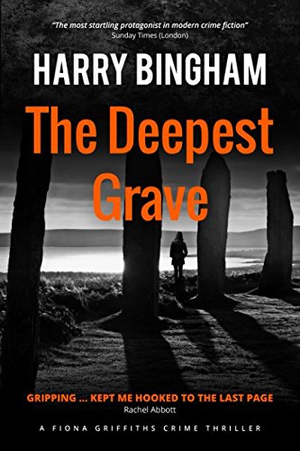 The Deepest Grave (Fiona Griffiths Crime Thriller Series): Bingham, Harry: 9781521494226: Amazon ...