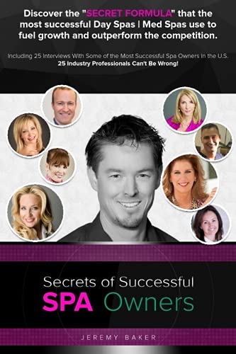 Secrets of Succsessful Spa Owners.: Day Spa | Med Spa Success.: Baker ...