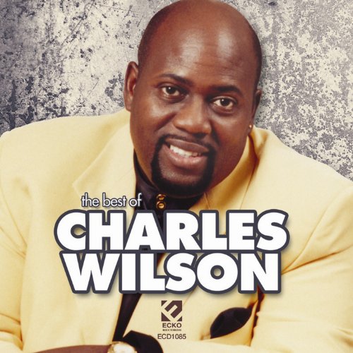 Amazon.com: Best Of Charles Wilson : Charles Wilson: Digital Music