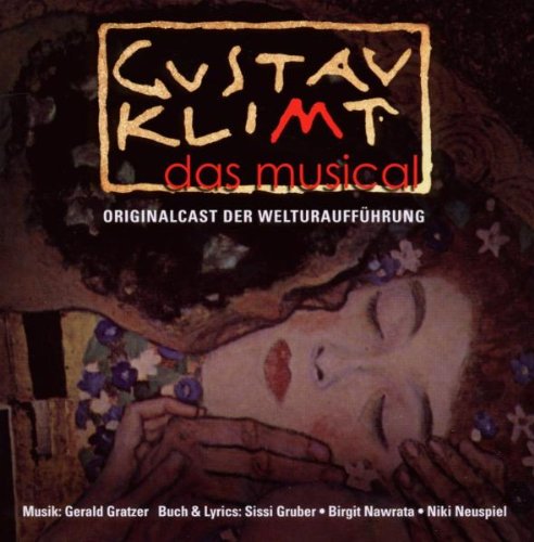Gustav Klimt - Das Musical - Originalcast der Welt-Uraufführung: Andre ...