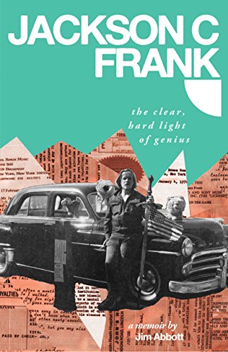 Amazon.com: Jackson C. Frank: The Clear, Hard Light of Genius eBook ...