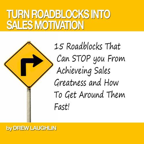 Amazon.com: Turn Roadblocks into Sales Motivation - 15 Roadblocks That ...