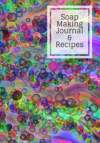 Soap Making Journal & Recipes: 100 pages of blank and lined paper to ...