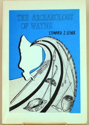The Archaeology of Wayne: Lenik, Edward J., Illustrated: Amazon.com: Books