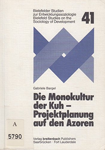 Die Monokultur der Kuh-Projektplanung auf den Azoren: Eine ...