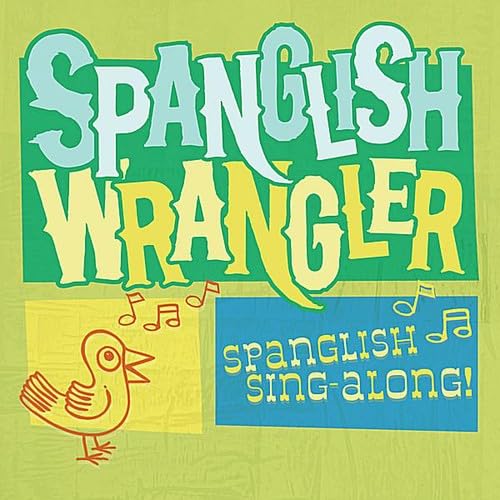 Spanglish Wrangler - Spanglish Sing-Along! - Amazon.com Music