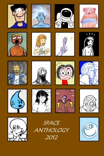 SPACE Anthology 2012: Corby, Bob, Mitchell, Brian John, Naomi, Mari ...