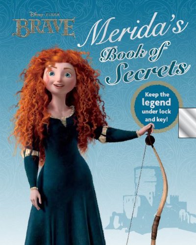 Merida's Book Of Secrets (Disney / Pixar Brave): Parragon ...