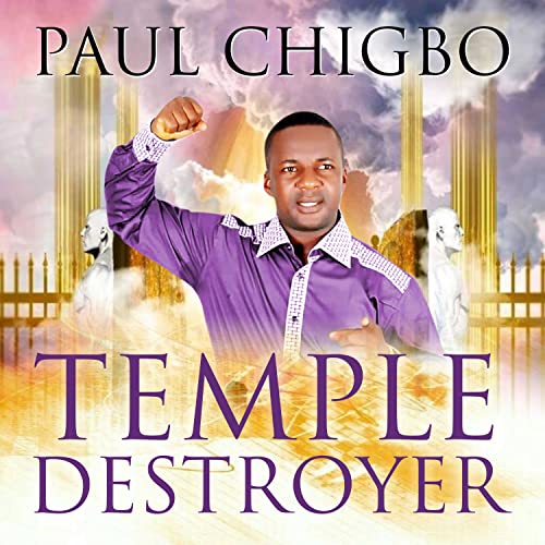 Play TEMPLE DESTROYER by PAUL CHIGBO on Amazon Music