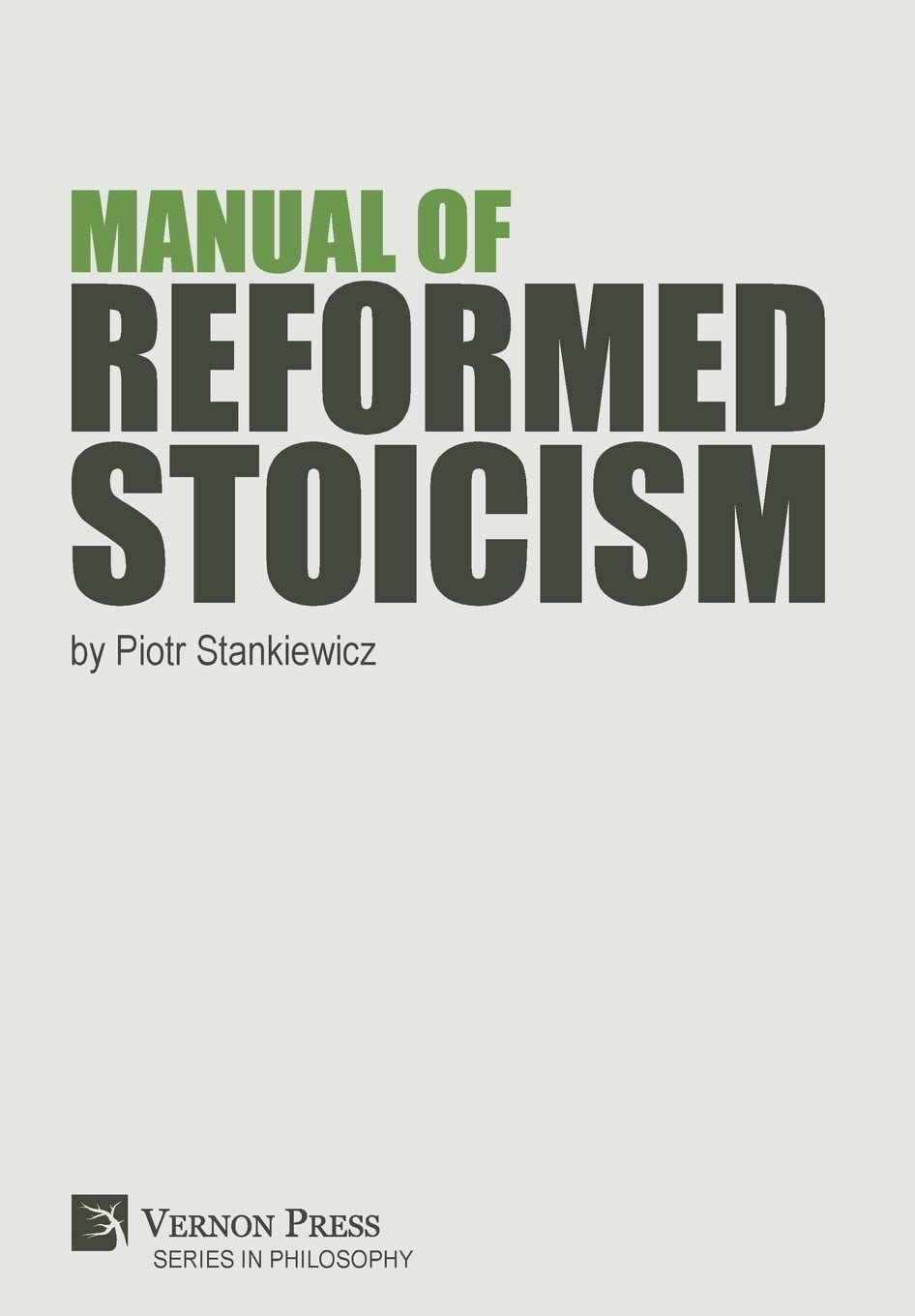 Manual of Reformed Stoicism (Philosophy): Stankiewicz, Piotr ...