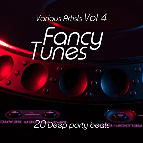 Fancy Tunes (20 Deep Party Beats), Vol. 4 by VARIOUS ARTISTS on Amazon ...