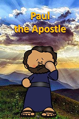 Paul the Apostle (Bible for Children Book 26) eBook : Linville, Rich ...