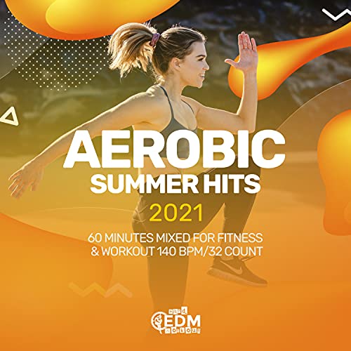 Aerobic Summer Hits 2021: 60 Minutes Mixed for Fitness & Workout 140 ...