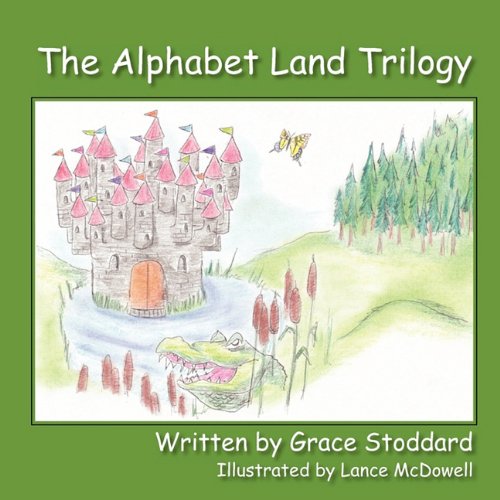 The Alphabet Land Trilogy: Lance McDowell Grace Stoddard, Lance ...